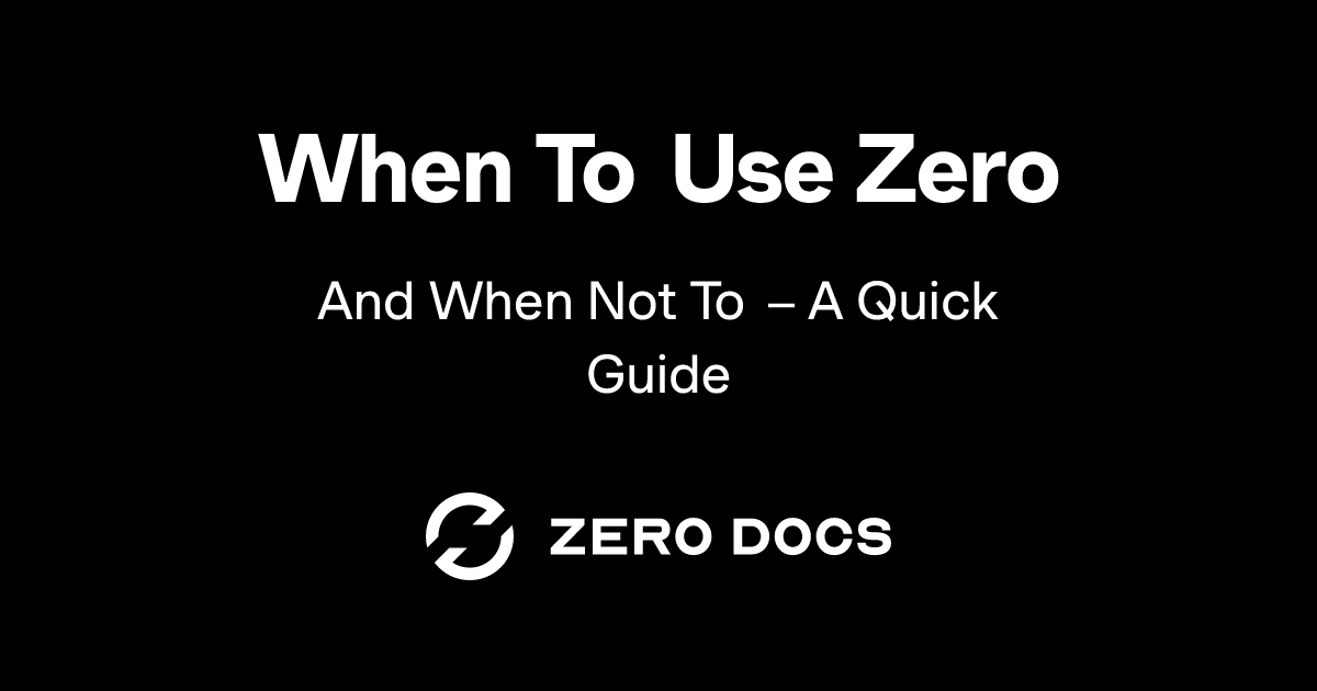 When To Use Zero